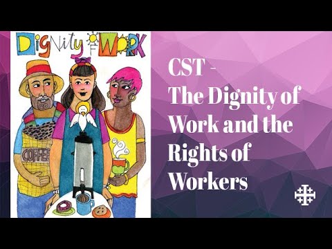 Catholic Social Teaching - The Dignity of Work and the Rights of ...