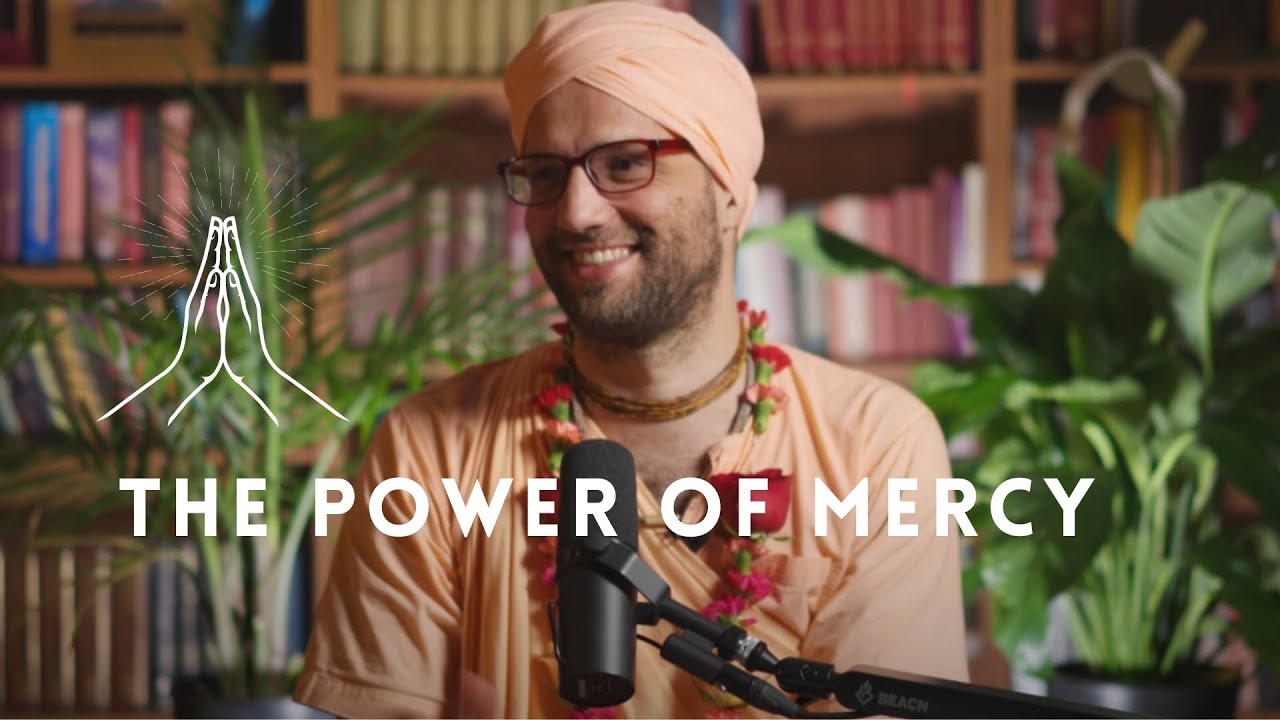 The Power of Mercy and Levels of Bhakti - YouTube