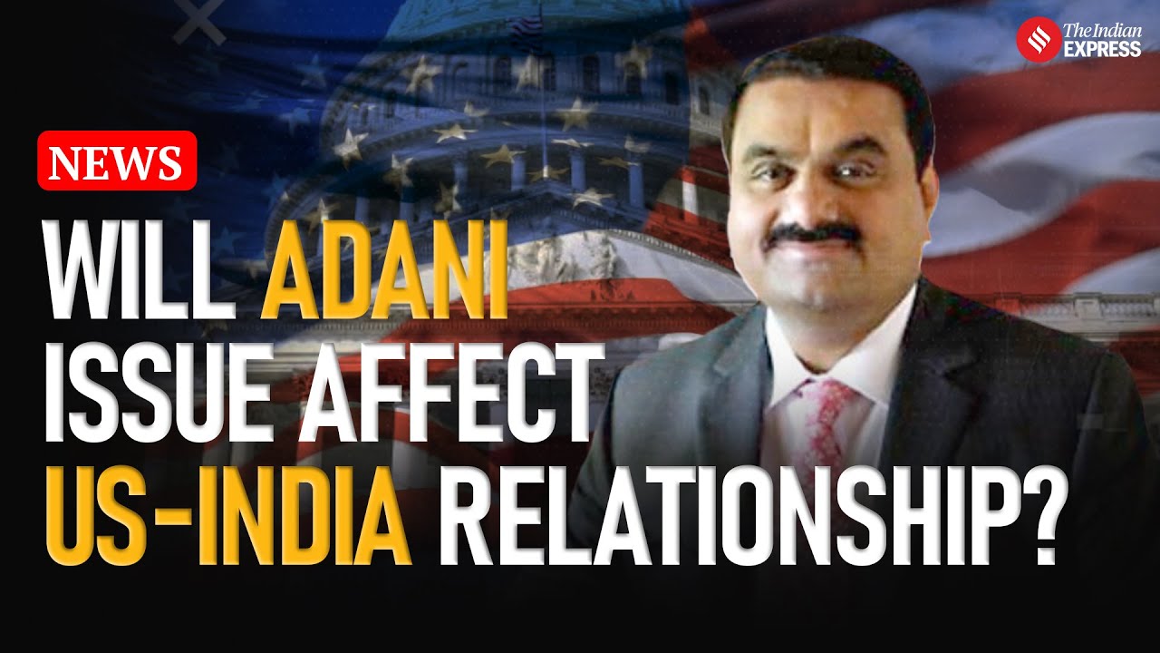 Gautam Adani Bribery Case: Will This Jeopardise US-India Ties? Here’s ...