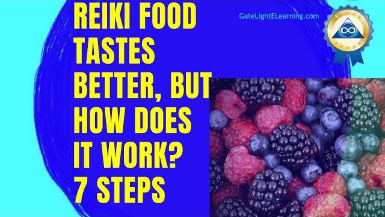 Reiki Food Tastes Better, But How Does It Work? 7 Steps - YouTube