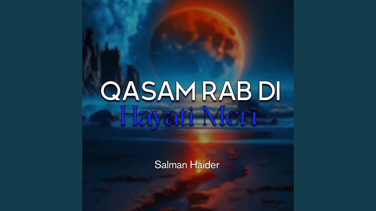Qasam Rab Di Hayati Meri - YouTube