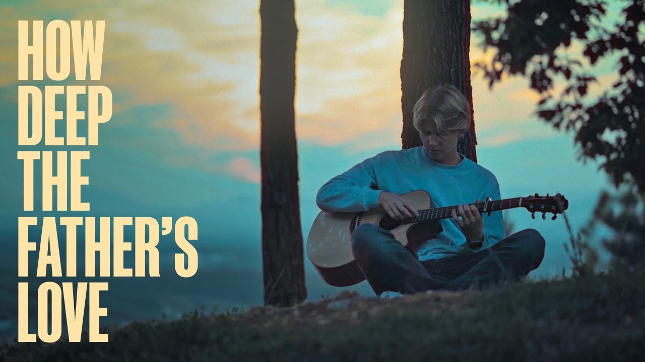 How Deep The Fathers Love For Us | Fingerstyle Guitar Cover (With Tabs ...