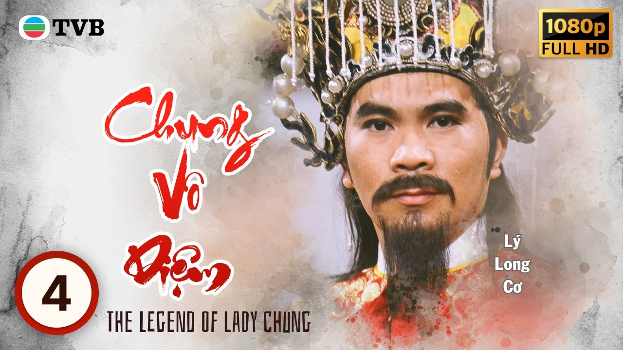 Phim TVB Chung Vô Diệm (The Legend of Lady Chung) 4/10 | Trịnh Du Linh ...