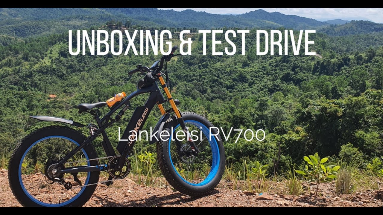 Unboxing & Test Drive EBike Lankeleisi RV700 #RV700 #Lankeleisi #EBike ...