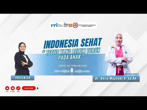 INDONESIA SEHAT | TESTIS YANG BELUM TURUN PADA ANAK