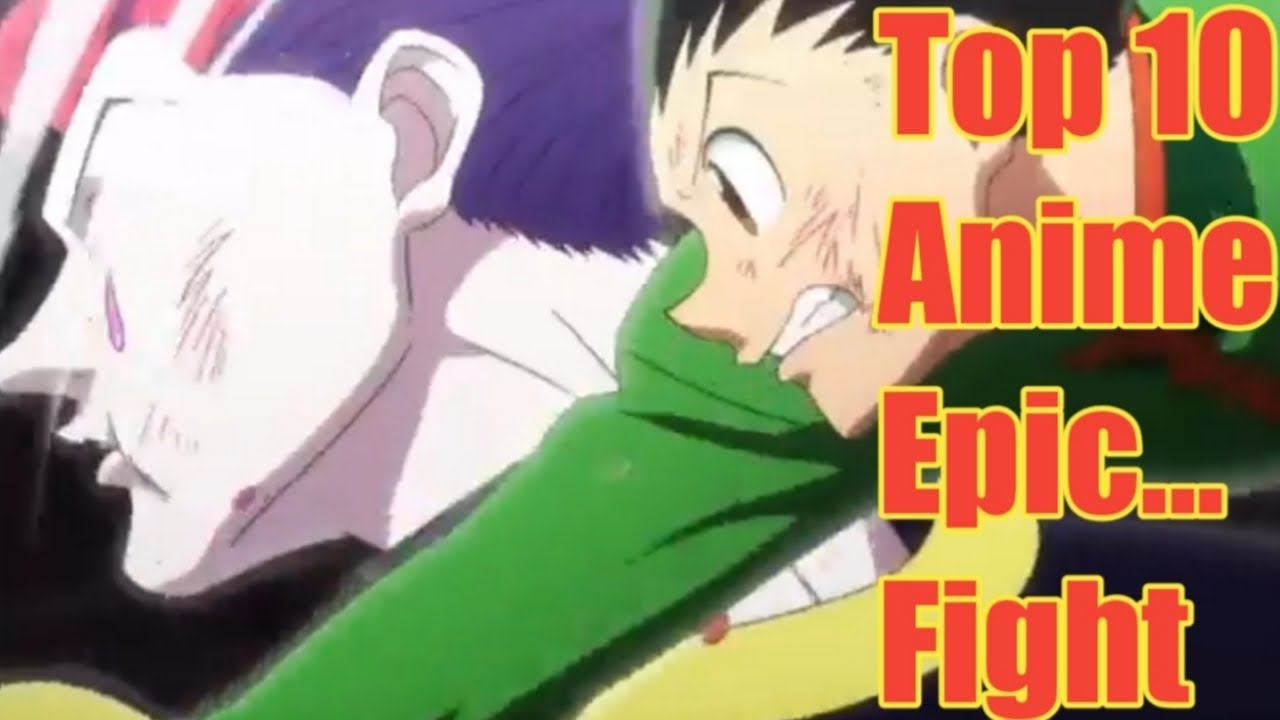 Top 10 Best Fights In Anime 1 Youtube