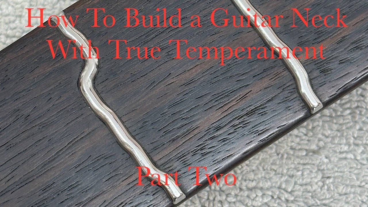 Luthier Video - Building a True Temperament Guitar Neck Part 2 - Neck ...