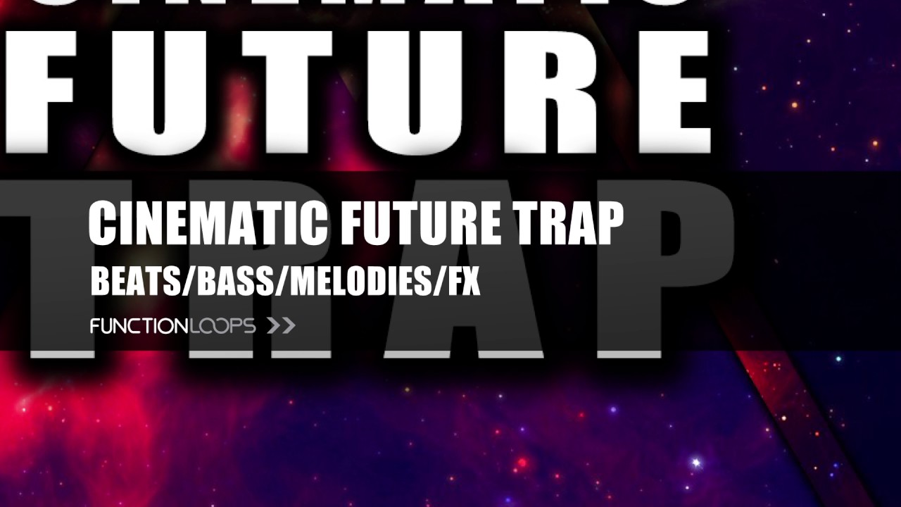CINEMATIC FUTURE TRAP - Sample Pack | Trap Beats, Basslines, Vocals ...