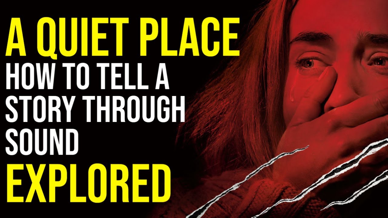 A QUIET PLACE | How to tell a story through SOUND | Explored - YouTube