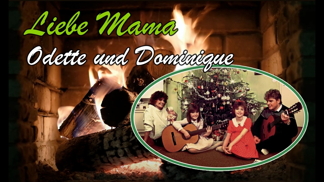 Odette und Dominique - Liebe Mama (Fireplace | Christmas Video) - YouTube