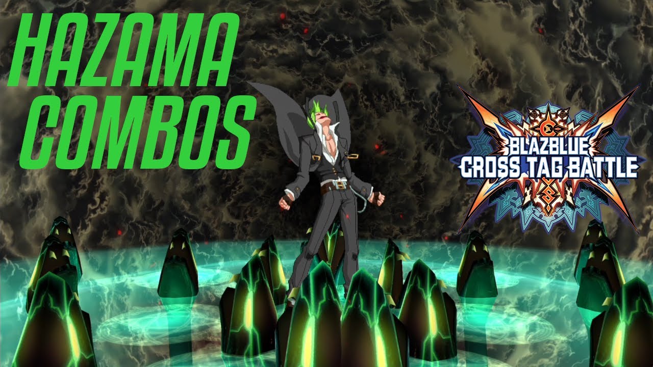 Blazblue: Cross Tag Battle (BBTAG) - Hazama Combos Solo/Partner ...