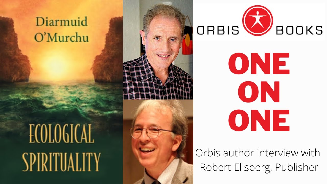Diarmuid O’Murchu , One On One Interview | Ecological Spirituality ...