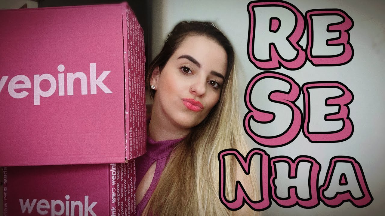 RESENHA COM PRODUTOS DA WEPINK l UNBOXING - YouTube