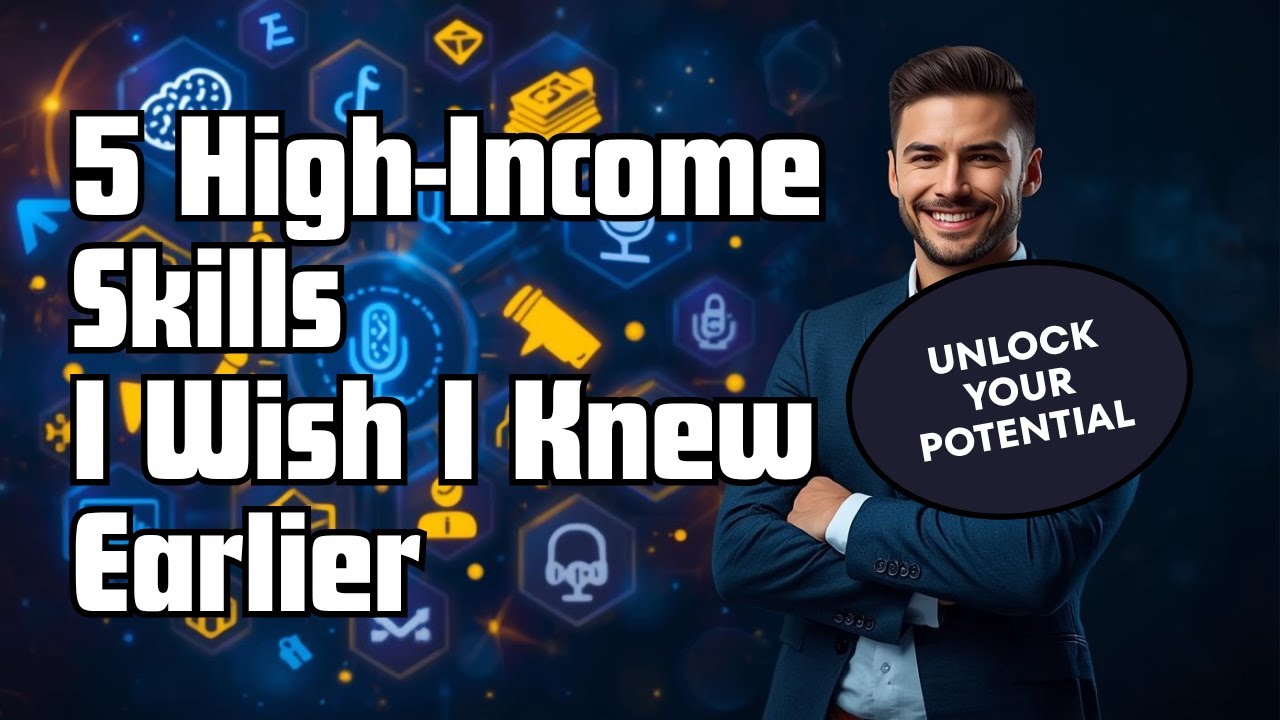 5 High Income Skills I wish I knew earlier - YouTube