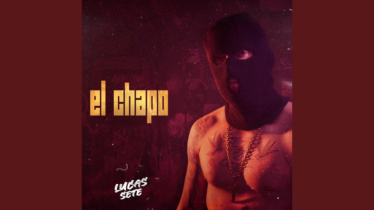 El Chapo - YouTube