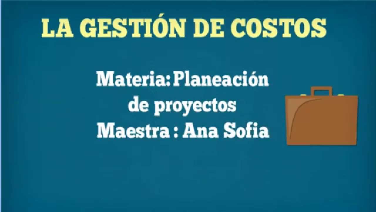 GESTION DEL COSTOS ANIMADO - YouTube