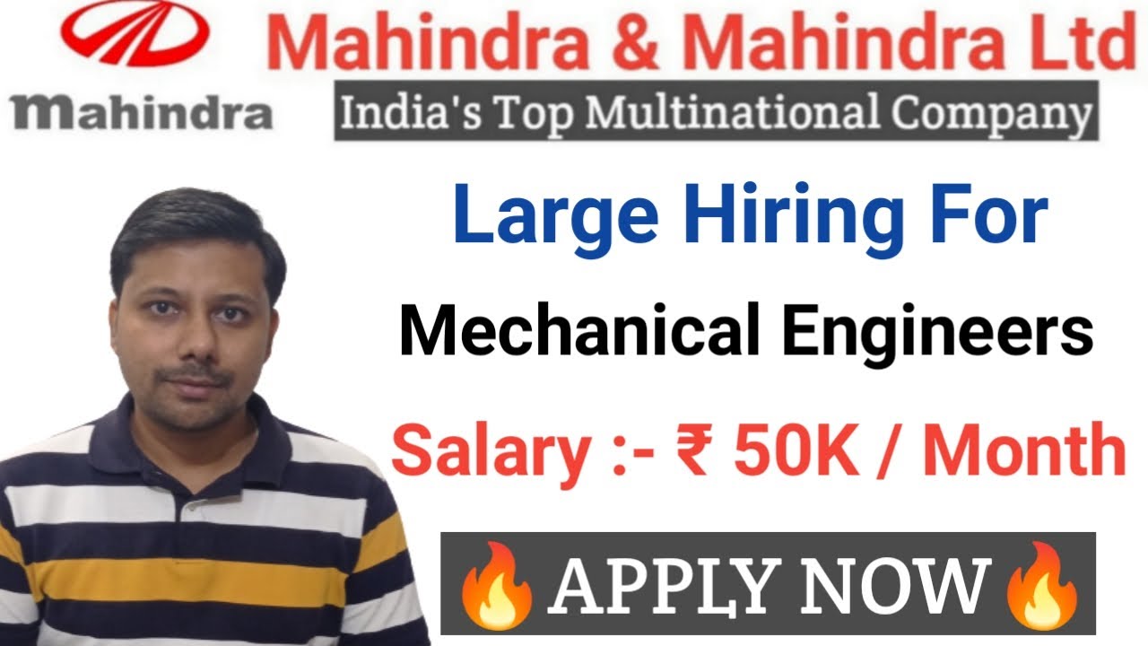Large Hiring for Mechanical Engineer in Mahindra & Mahindra Ltd I ...