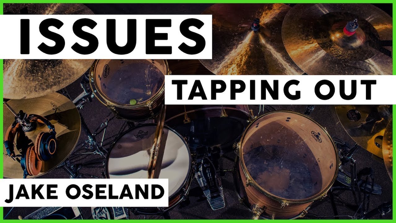 Issues - Tapping Out (DRUM COVER) - Jake Oseland - YouTube