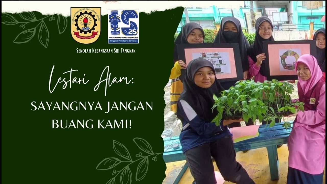 PROJEK KMR TS25 MODUL 6 2022_SEK KEB SRI TANGKAK_Lestari Alam:Sayangnya ...