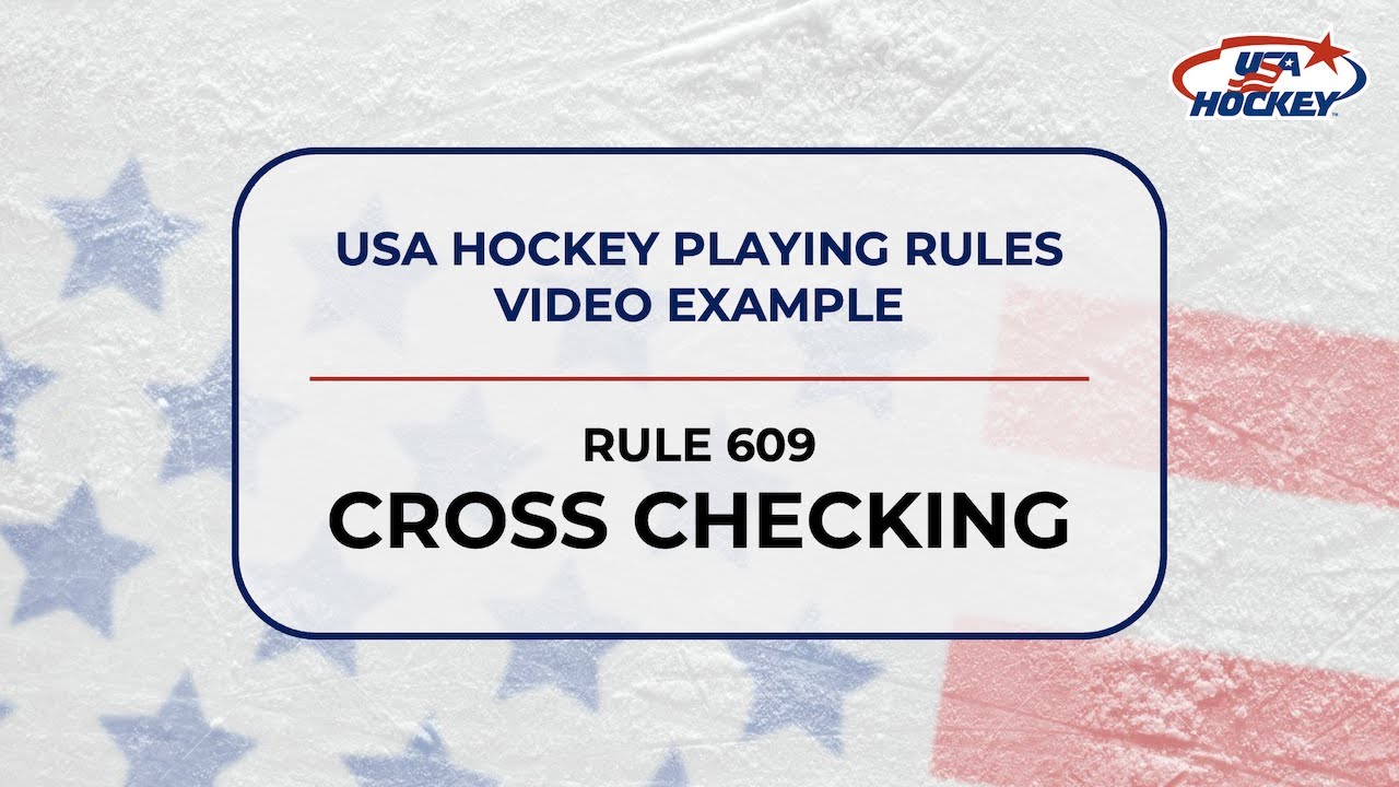 USA Hockey Playing Rule | 609 Cross Checking - YouTube