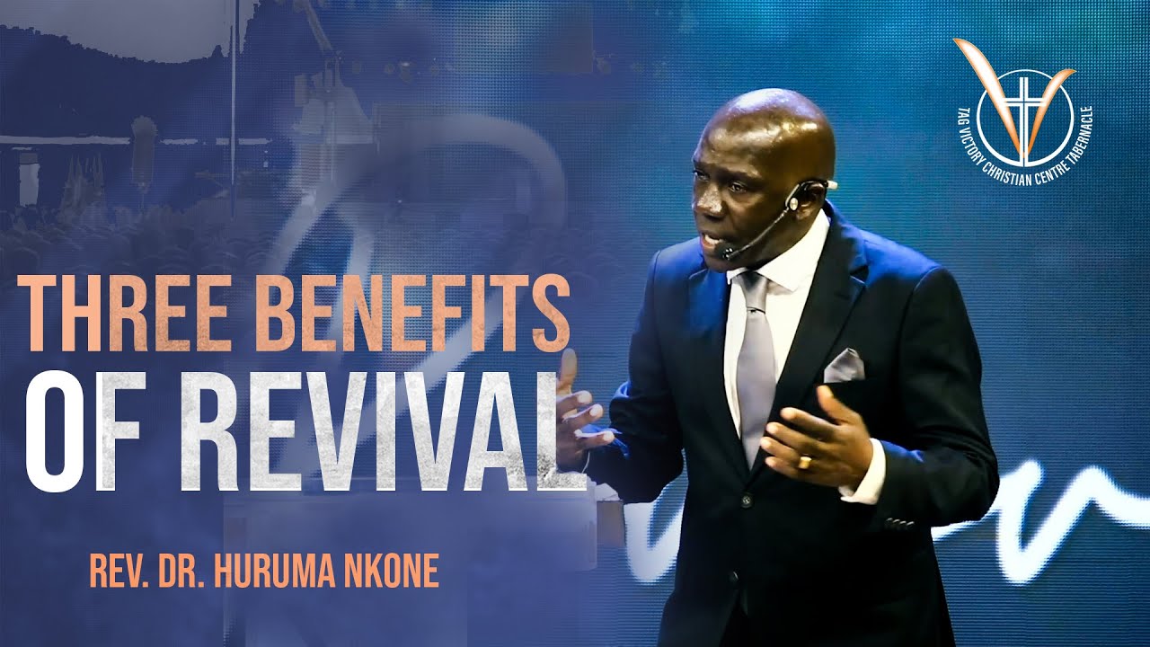 Three Benefits of Revival Rev Dr Huruma Nkone Sunday 14 May 2023 - YouTube