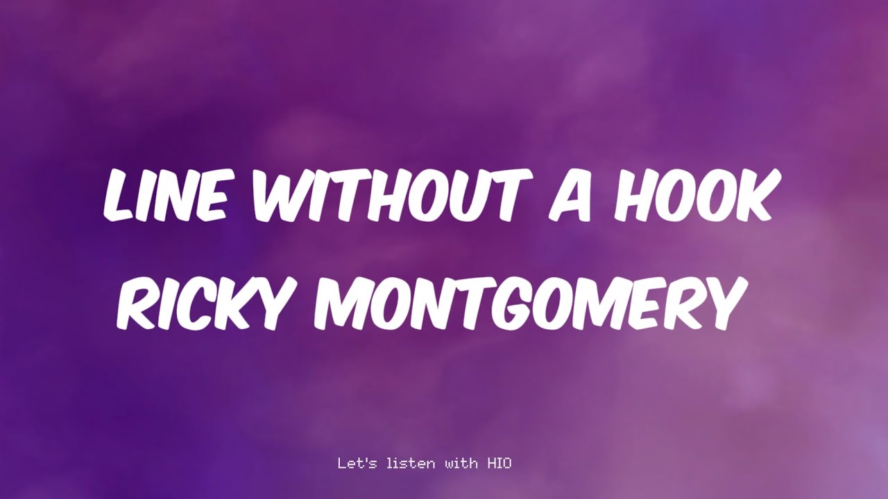 Line Without a Hook(lyrics) - RICKY MONTGOMERY - YouTube