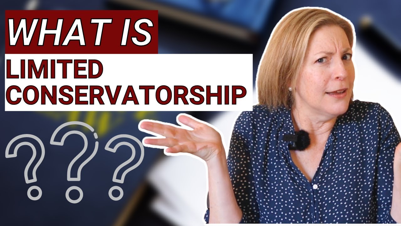 How do I set up a Limited Conservatorship? - YouTube