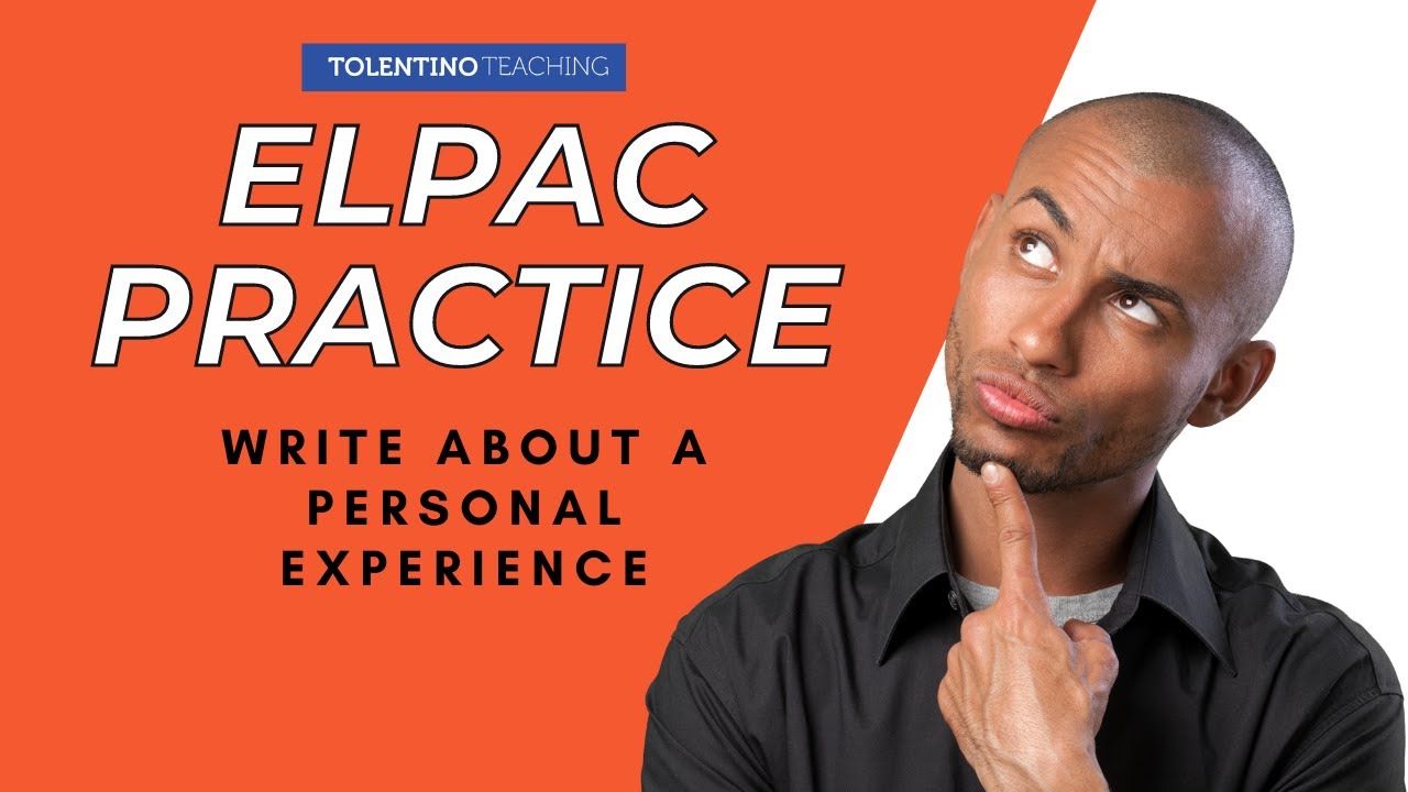 ELPAC Writing Task: Write About a Personal Experience - YouTube