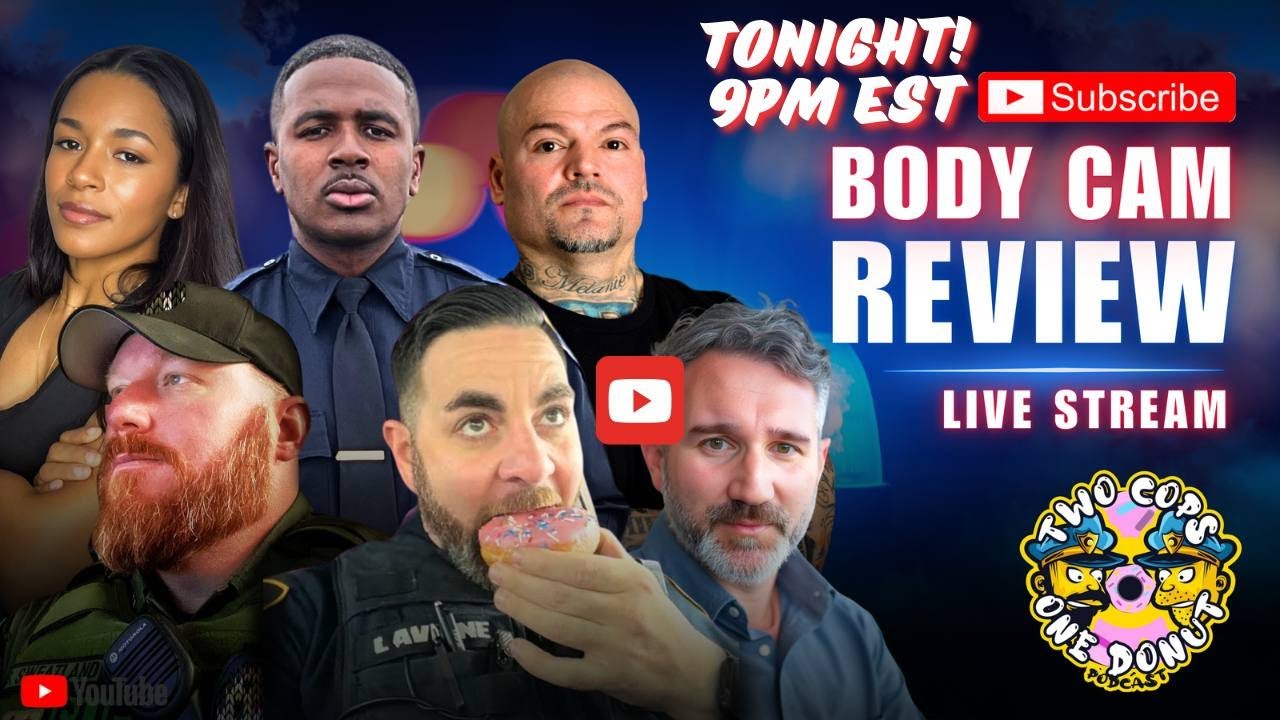LIVE STREAM TONIGHT! POLICE BODY CAM REVIEWS - YouTube