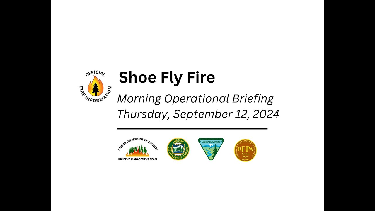 Shoe Fly Fire Morning Operational Briefing 09/12/24 - YouTube