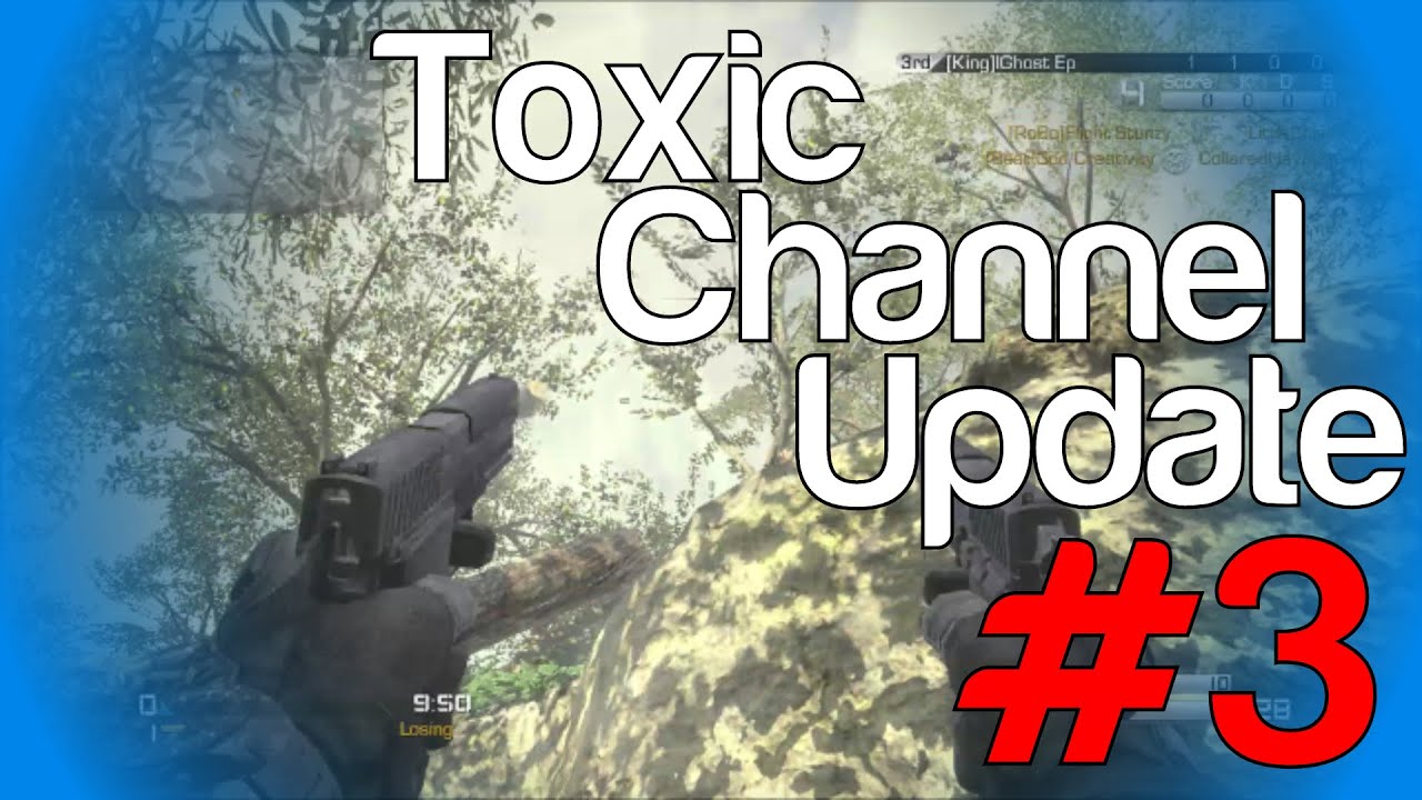 Toxic Channel Update #3 - YouTube