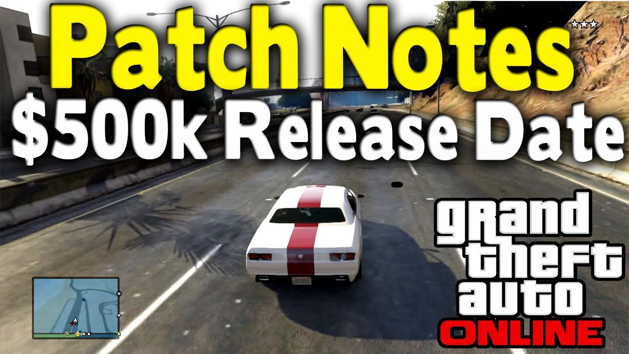 GTA Online - PATCH NOTES & FREE $500K INFO [GTA V Multiplayer] - YouTube