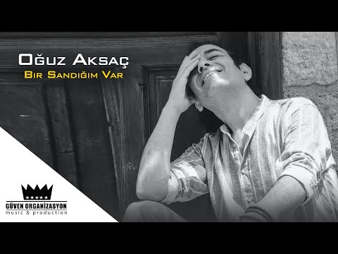 Oğuz Aksaç - Bir Sandığım Var