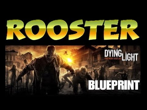 Dying Light - How To Get ROOSTER Blueprint - YouTube