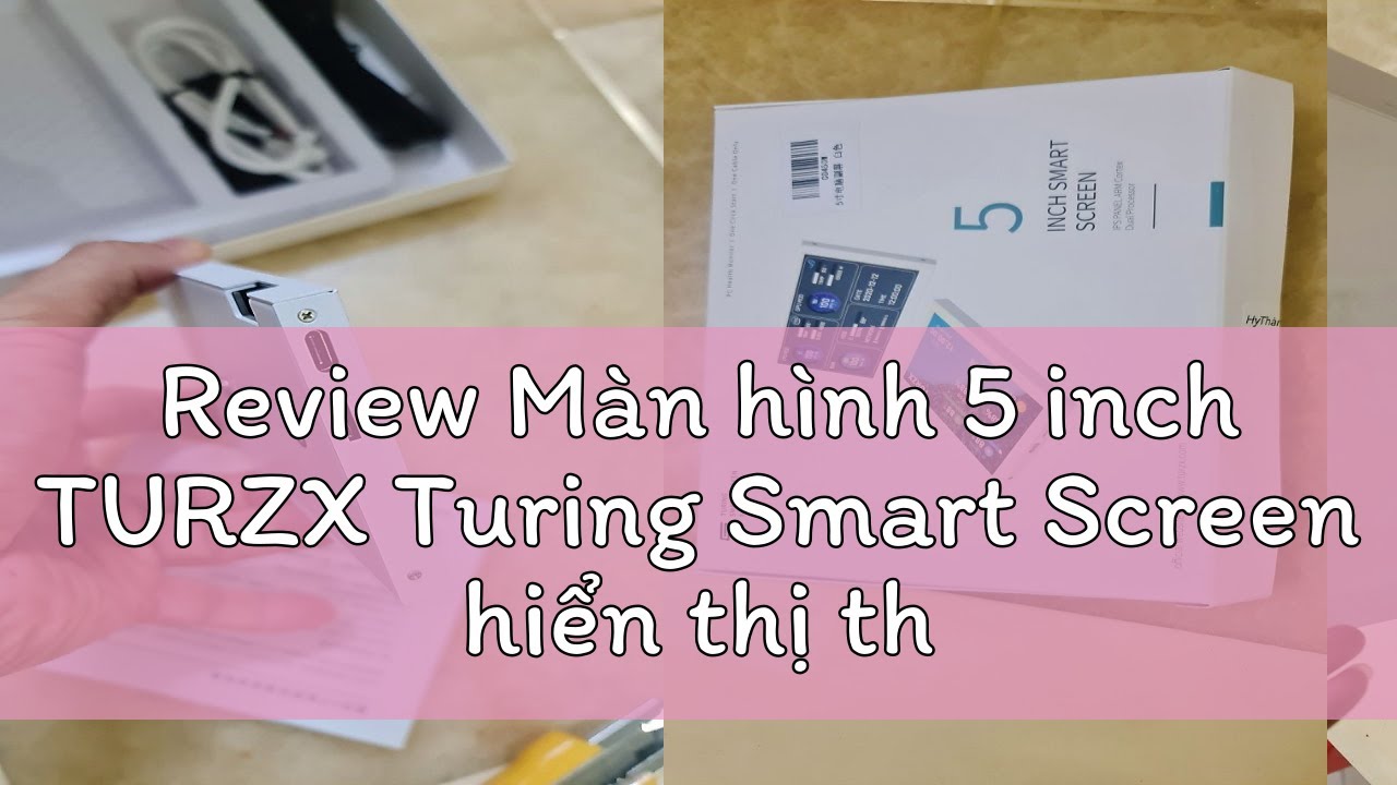 Review Màn hình 5 inch TURZX Turing Smart Screen hiển thị thông số PC ...