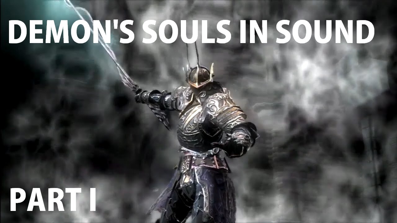 Demon's Souls In Sound - Part I - YouTube