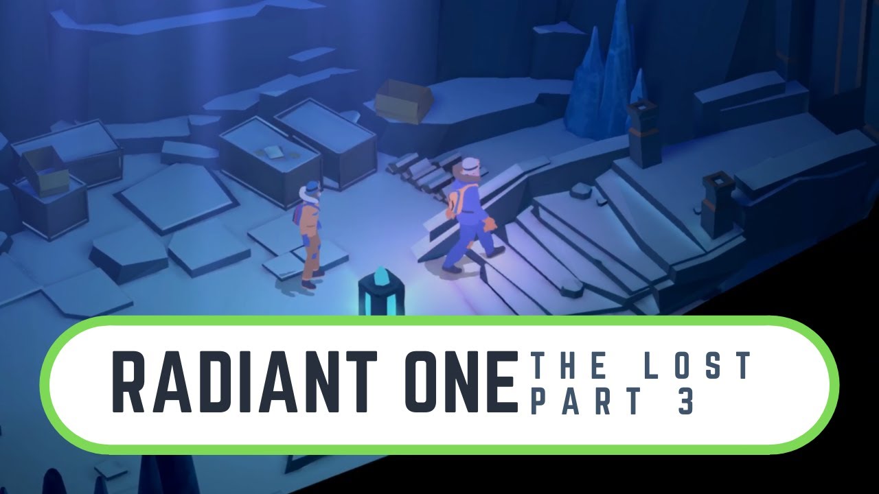 Radiant One | The Lost | Part 3 | No Commentary Gameplay Walkthrough ...