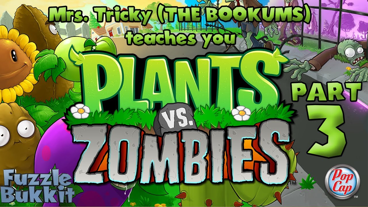 Mrs. Tricky Teaches YOU Plants Vs. Zombies!! Part 3 - YouTube