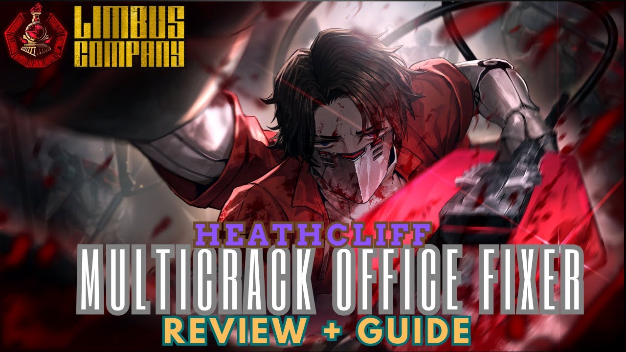 LIMBUS COMPANY แนะนำสกิล + วิธีเล่น HEATHCLIFF MULTICRACK OFFICE FIXER ...
