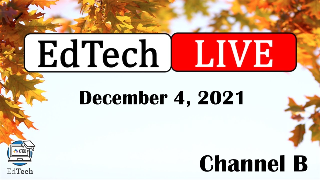 EdTech LIVE - December 4, 2021 - Channel A - YouTube