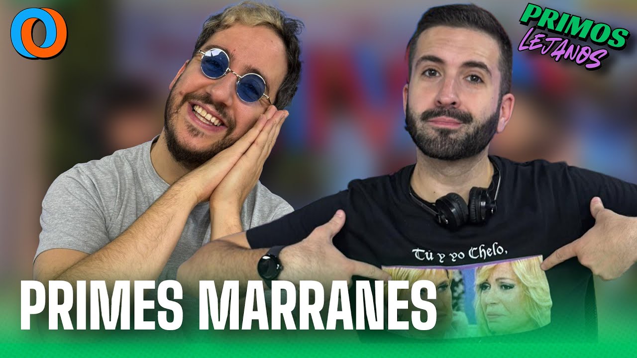 #PRIMOSLEJANOS | PRIMES MARRANES - YouTube