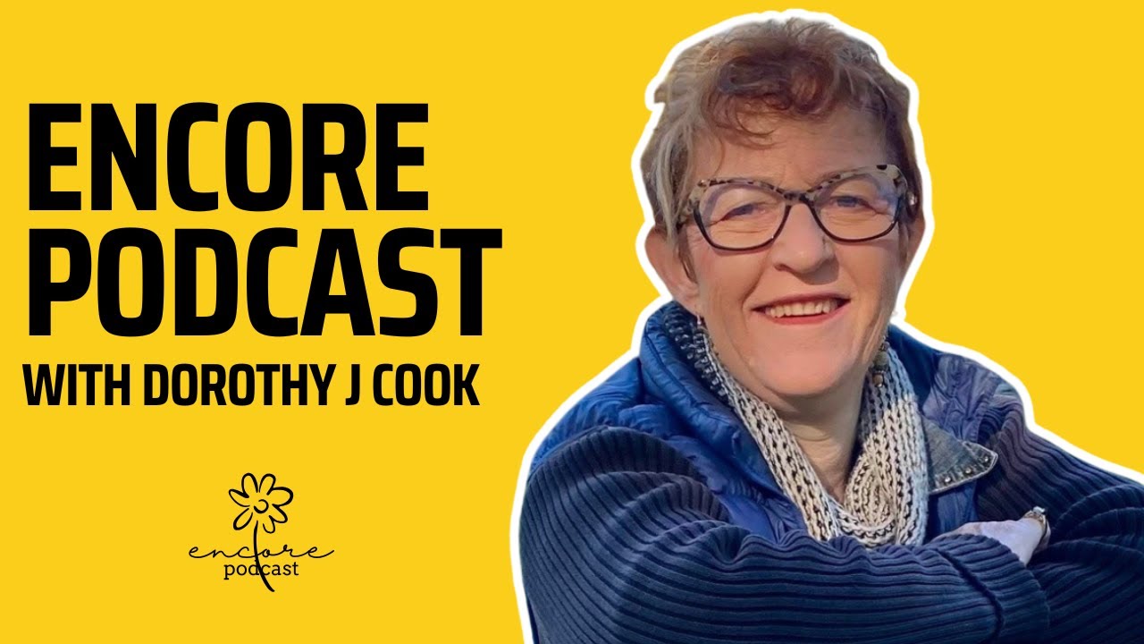 The Encore Podcast - Episode 59 (with Dorothy J Cook) - YouTube