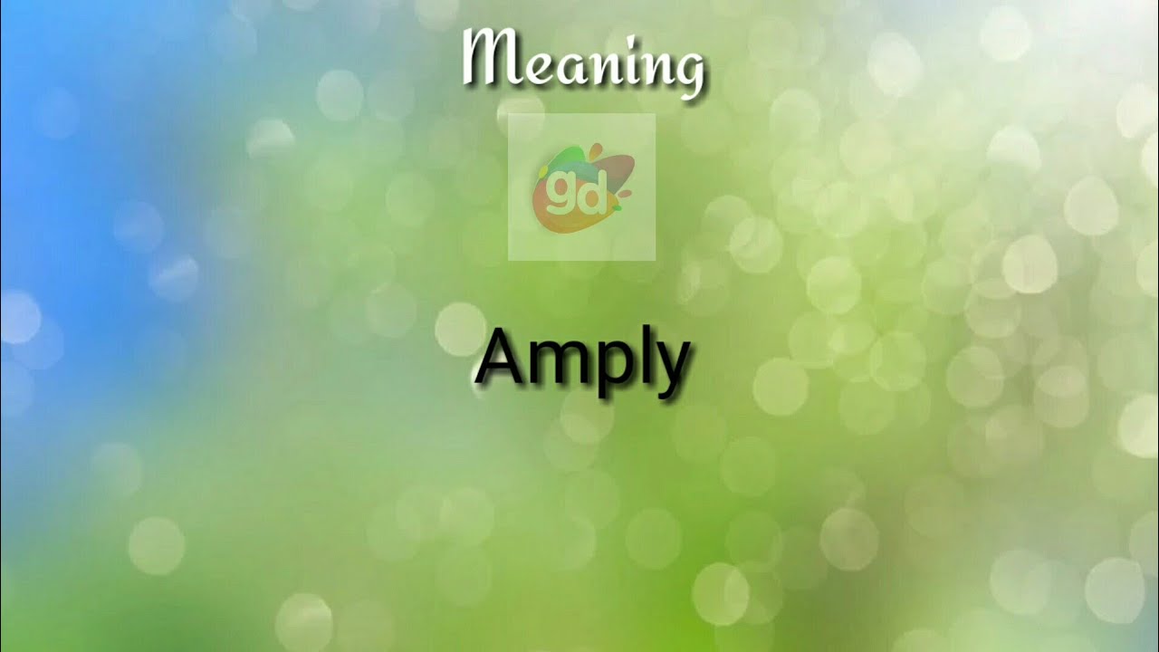 Amply Meaning with Pronunciation||Googul Dictionary#amply - YouTube