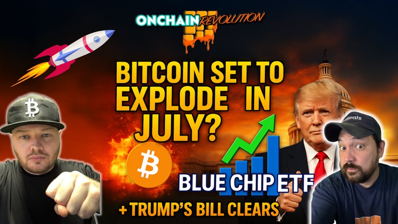 📈 Bitcoin Set to Explode? Blue Chip ETF Momentum Builds + Trump’s Bill ...