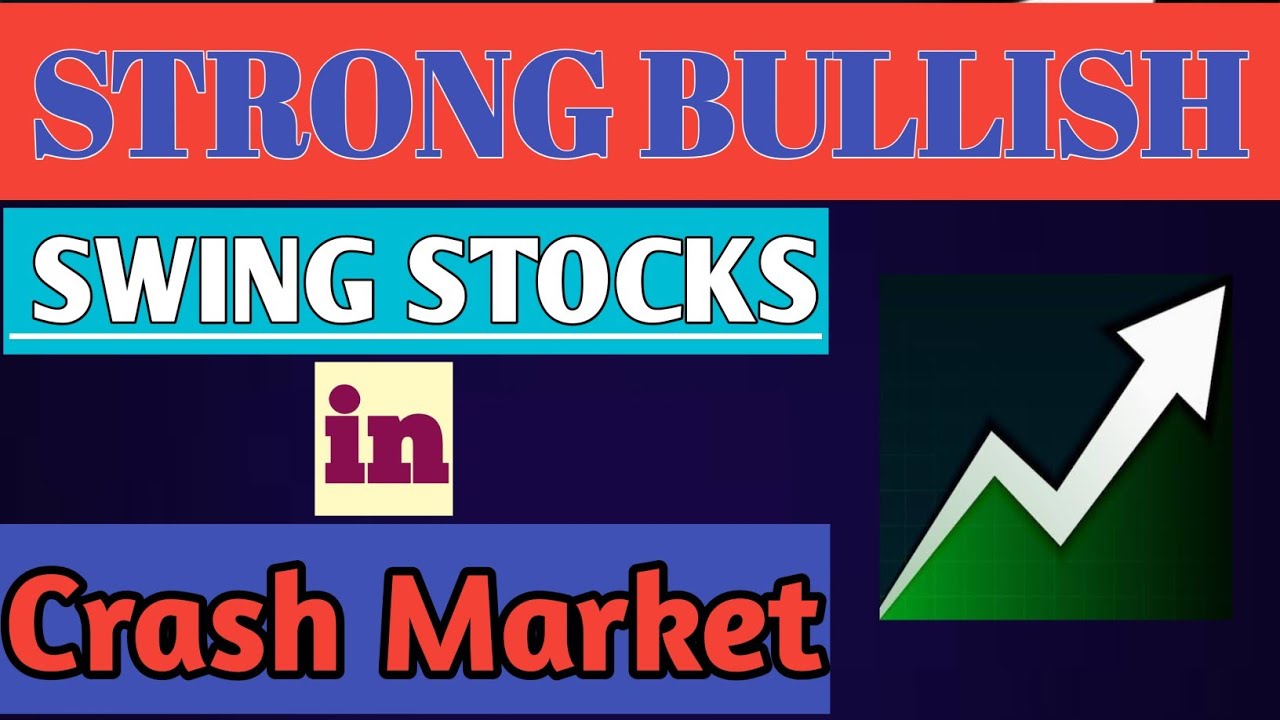 3 STRONG BULLISH SWING STOCKS IN CRASH MARKET 😄स्विंग स्टॉक।। - YouTube
