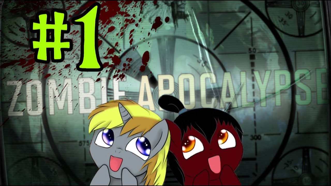 2 Bronies Play: Zombie Apocalypse | ep.1 - YouTube