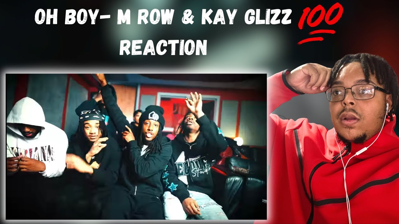 M Row x Kay Glizz - Oh Boy (Official Video) REACTION #mrow - YouTube