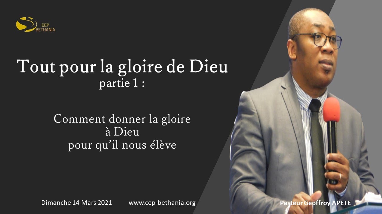 Tout pour la gloire de Dieu, partie 1 : Comment donner la gloire à Dieu ...