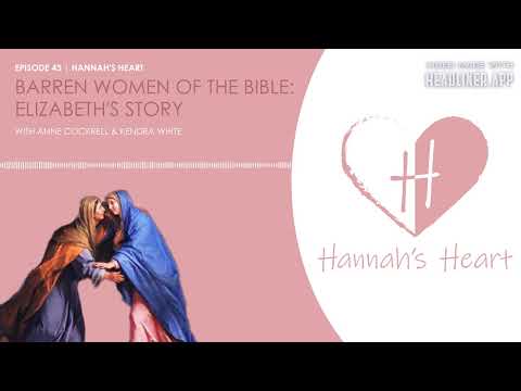 Ep 43- Barren Women of the Bible: Elizabeth's Story - YouTube