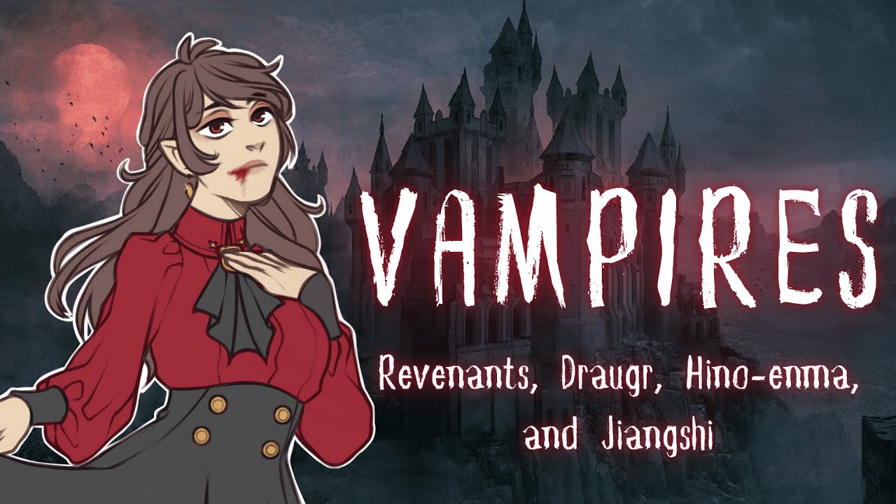 Vampires: Revenants, Draugr, Hino-enma, and Jiangshi - YouTube